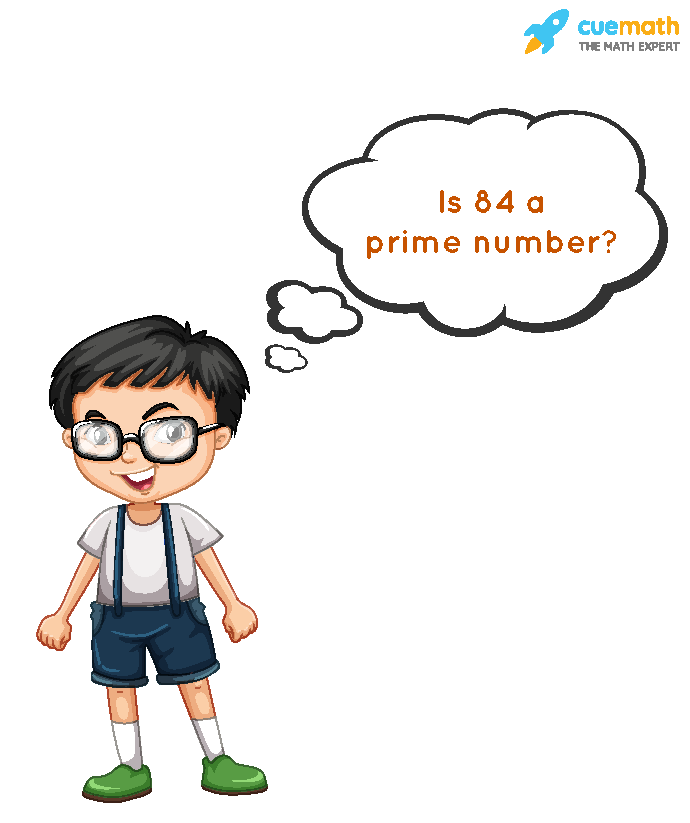 Is 84 A Prime Number Is 84 A Prime Or Composite Number 